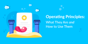 Operating Principles: What They Are and How to Use Them - Tettra