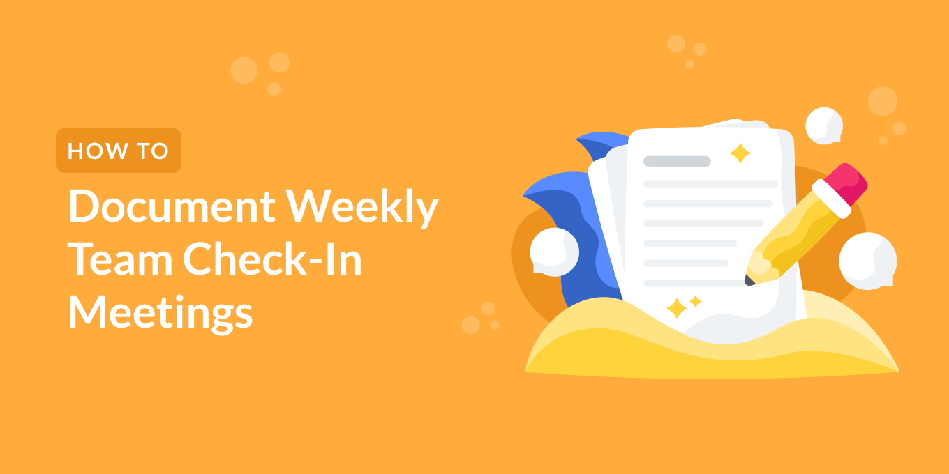 How To Document Weekly Check In Meetings With Your Team how-to-document-weekly-check-in-meetings-with-your-team
