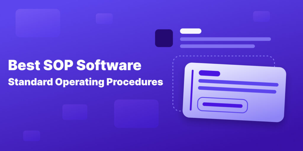 7 Best Standard Operating Procedure (SOP) Software & Tools in 2024 - Tettra
