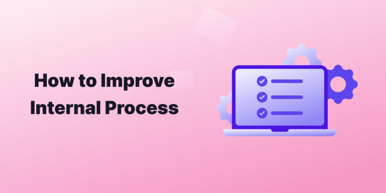 Internal Processes: This Is How To Improve Them - Tettra