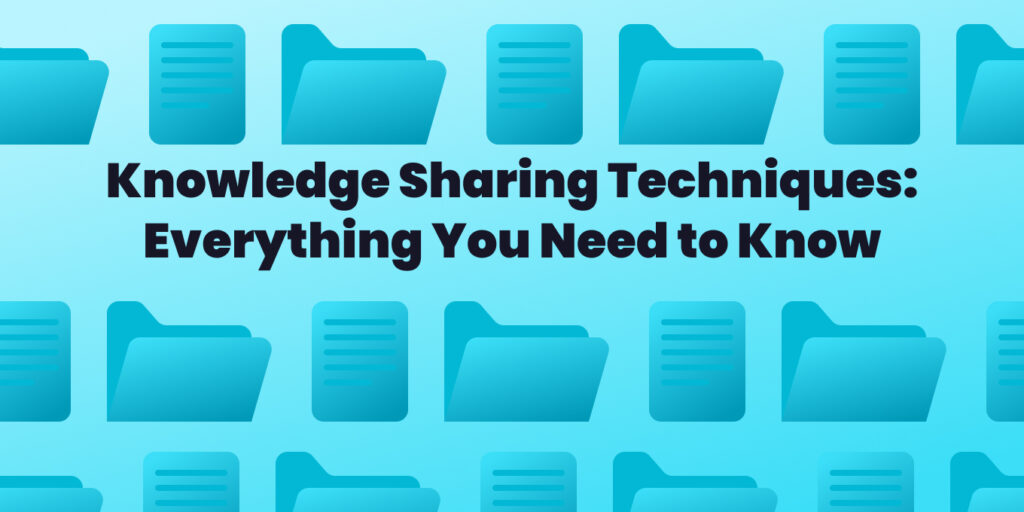 7 Knowledge Sharing Techniques For High-Performance Teams - Tettra