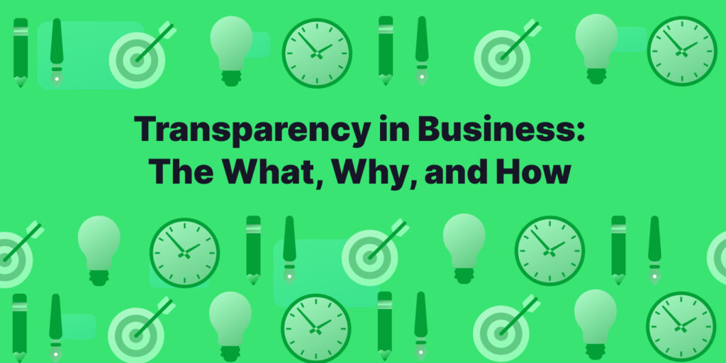 Transparency in Business: The What, Why, and How - Tettra