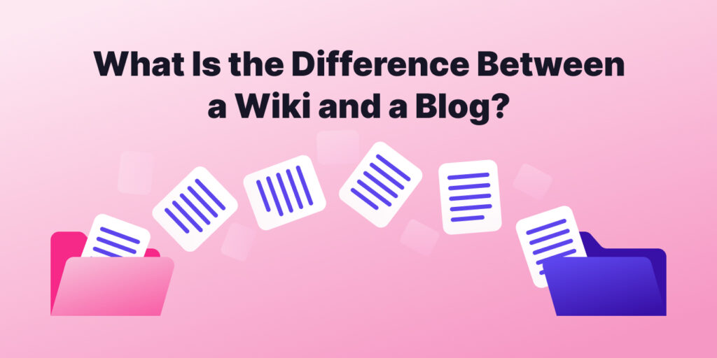 What Is the Difference Between a Wiki and a Blog? - Tettra