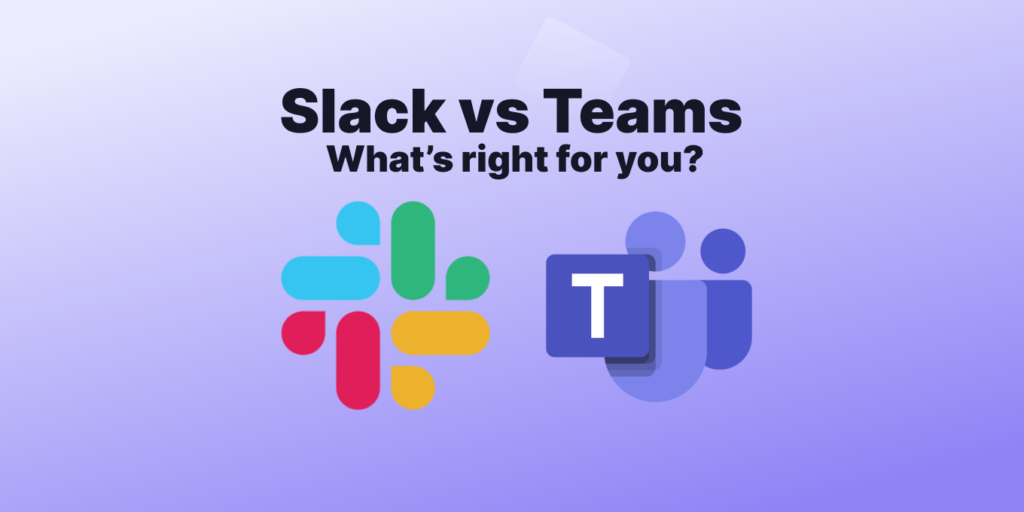 Slack vs Teams: What's Right for 2024? - Tettra