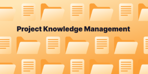 Project Knowledge Management Explained - Tettra